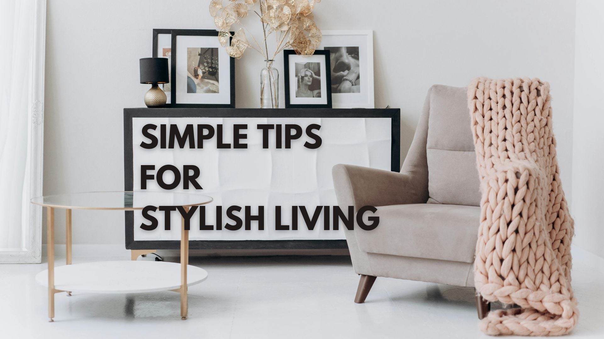 Transform Your Home: Simple Tips for Stylish Living – Guarented Home ...